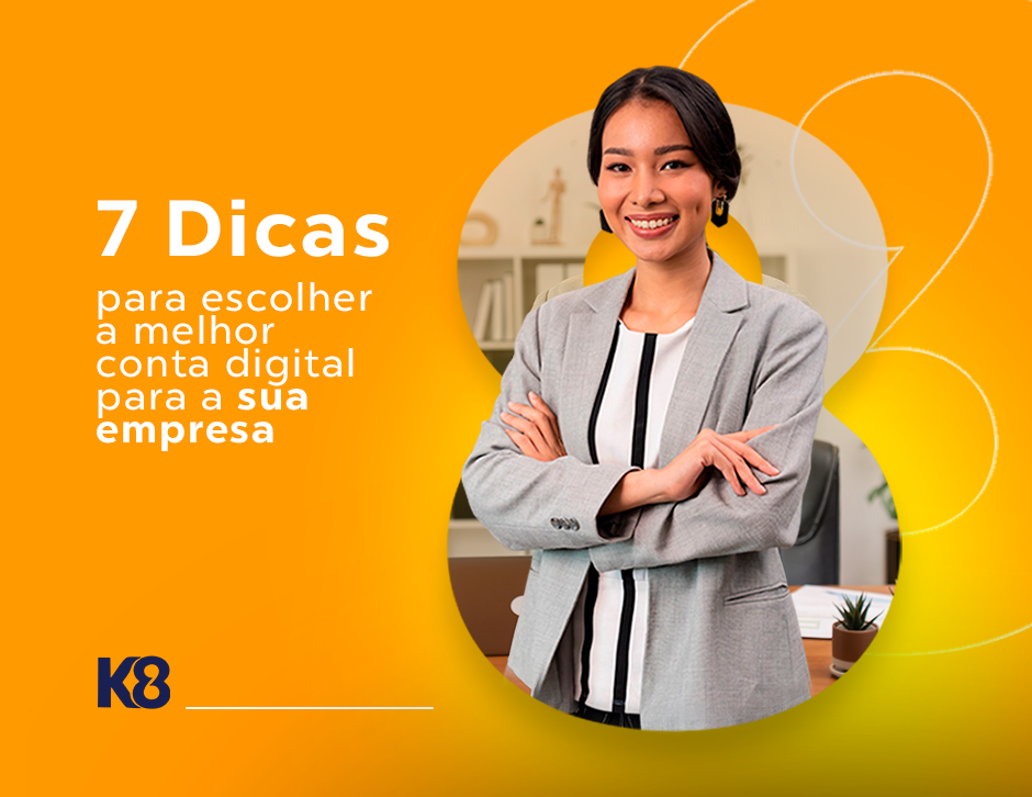 7 dicas para escolher a melhor conta digital para a sua empresa
